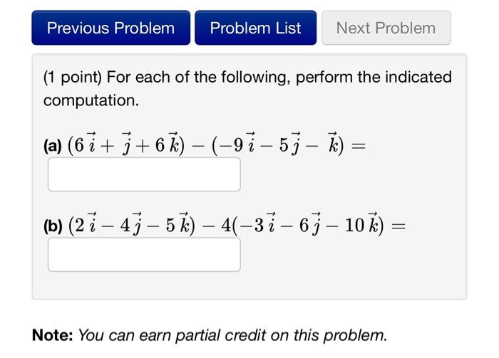 Solved (1 point) For each of the following, perform the | Chegg.com