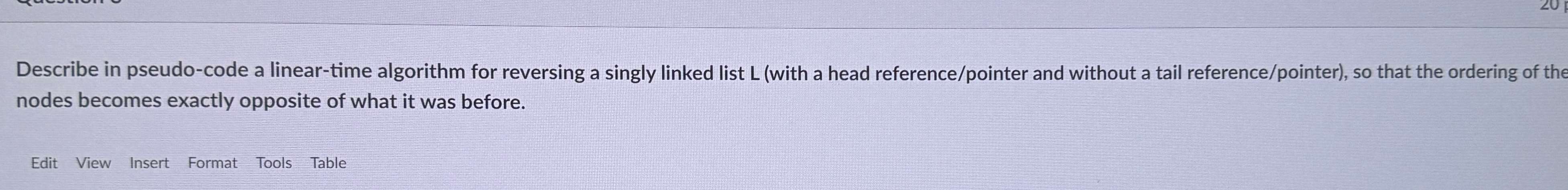 Solved Describe In Pseudo Code A Linear Time Algorithm For