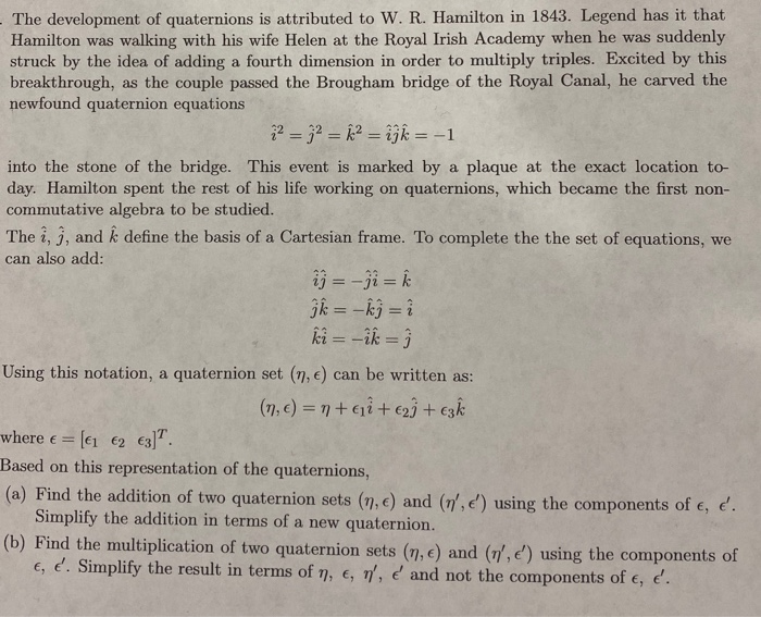 Solved - The development of quaternions is attributed to W. | Chegg.com