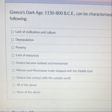 Solved Greece's Dark Age, 1150-800 ﻿B.C.E., ﻿can be | Chegg.com