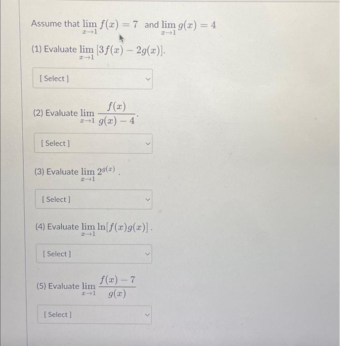 Solved Assume that lim f(x) = 7 and lim g(x) = 4 x-1 x-1 (1) | Chegg.com