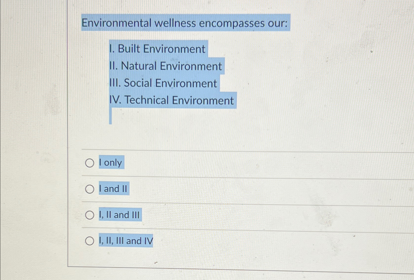 Solved Environmental wellness encompasses our:I. Built | Chegg.com