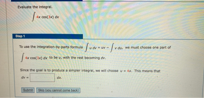 Solved Evaluate the integral. faxc 4x cos(3x) dx Step 1 To | Chegg.com