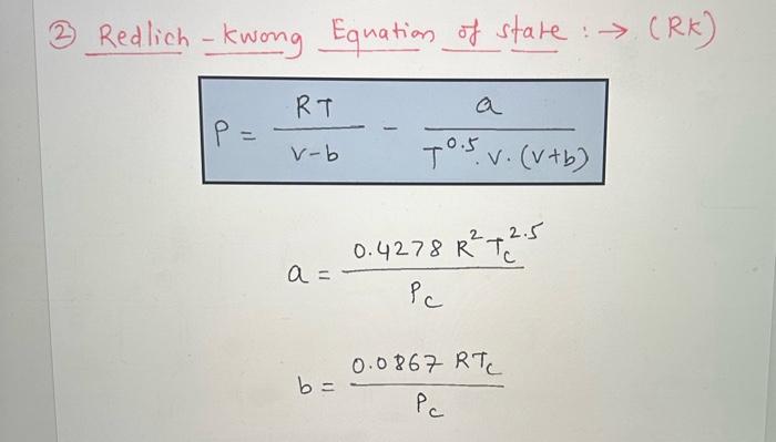 Solved please use the Redlich Kwong Equation of State | Chegg.com