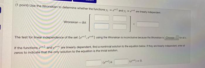 Solved (1 point) Use the Wronskian to determine whether the | Chegg.com