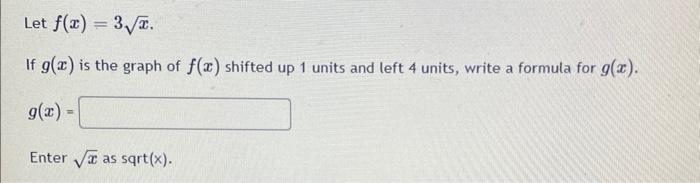 Solved Let f(x)=3x. If g(x) is the graph of f(x) shifted up | Chegg.com