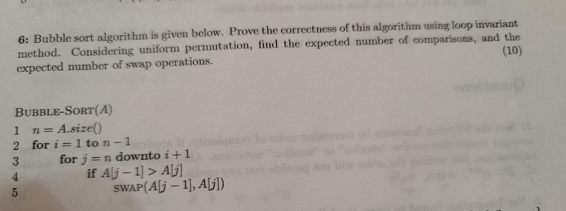 Solved 6: Bubble sort algorithm is given below. Prove the | Chegg.com