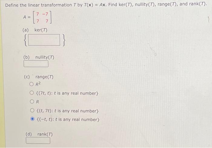 Solved efine the linear transformation T by T(x)=Ax. Find | Chegg.com