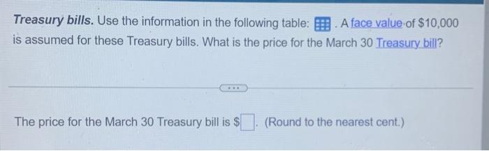 Solved Treasury bills. Use the information in the following | Chegg.com
