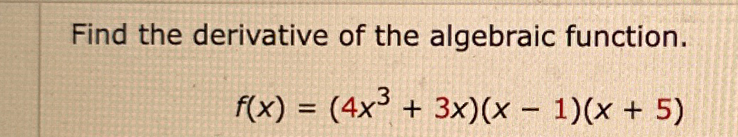 Solved Find the derivative of the algebraic | Chegg.com