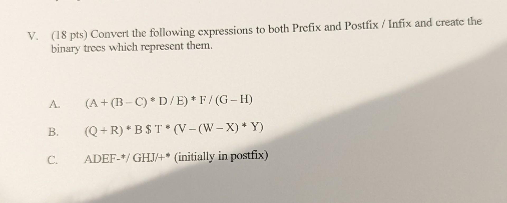 Solved V. (18 pts) Convert the following expressions to both | Chegg.com
