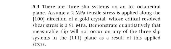 Solved There are three slip systems on an fcc octahedral | Chegg.com
