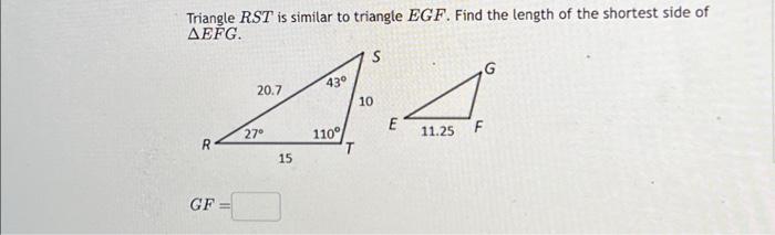Solved Triangle RST is similar to triangle EGF. Find the | Chegg.com