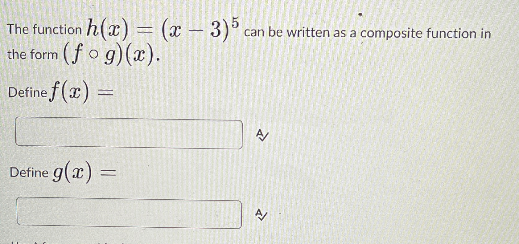 Solved The function h(x)=(x-3)5 ﻿can be written as a | Chegg.com