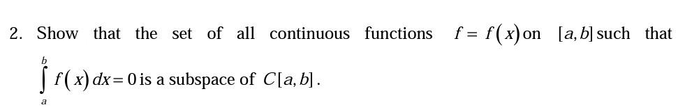 Solved 2. Show that the set of all continuous functions | Chegg.com