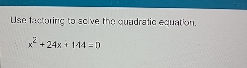 Solved Use factoring to solve the quadratic | Chegg.com