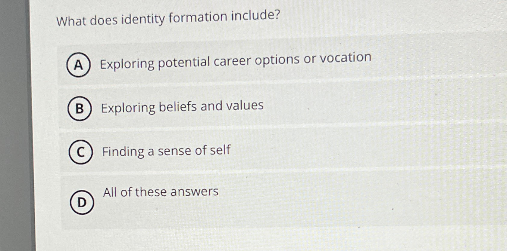 Solved What does identity formation include?Exploring | Chegg.com