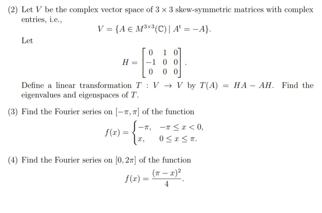 Solved (2) Let V be the complex vector space of 3 x 3 | Chegg.com