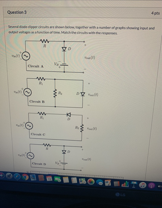 Solved Question 3 4 pts Several diode clipper circuits are | Chegg.com