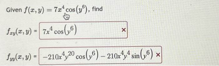 Solved Given f(x,y)=7x4cos(y6), find | Chegg.com