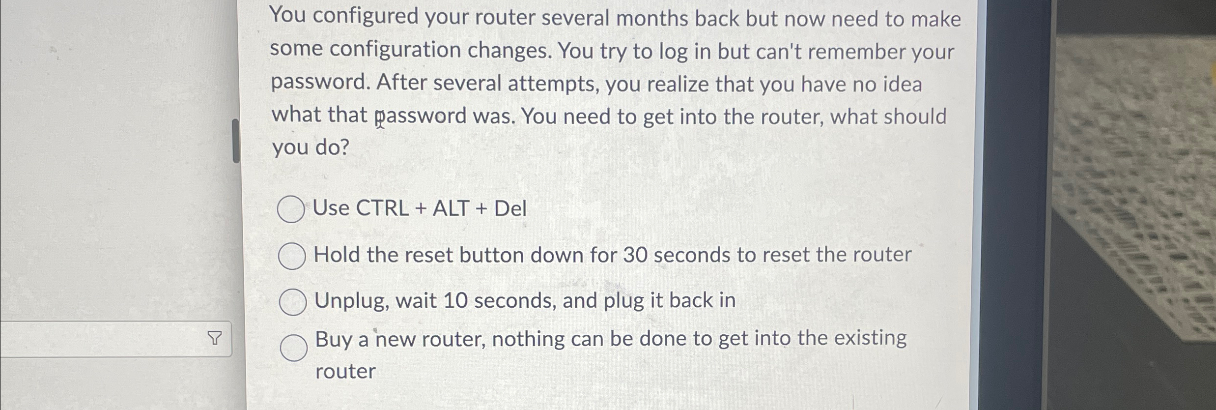 Solved You configured your router several months back but | Chegg.com