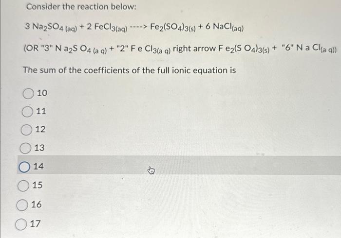 Solved Consider the reaction below: 3 Na2SO4 (aq) + 2 | Chegg.com