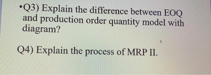 Solved •Q3) Explain the difference between EOQ and | Chegg.com