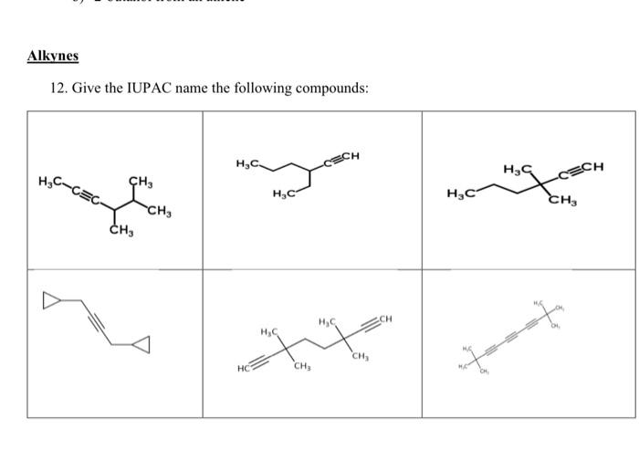 Solved 12. Give the IUPAC name the following compounds:13. | Chegg.com