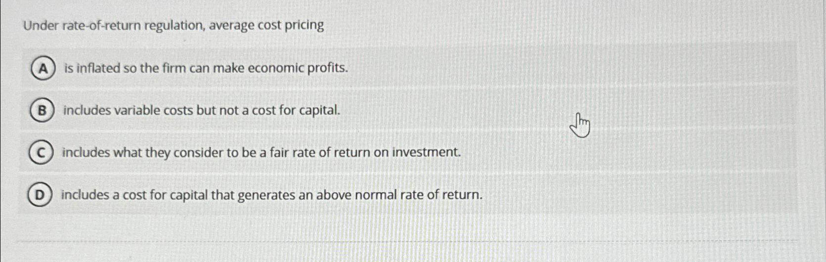 Solved Under rate-of-return regulation, average cost | Chegg.com