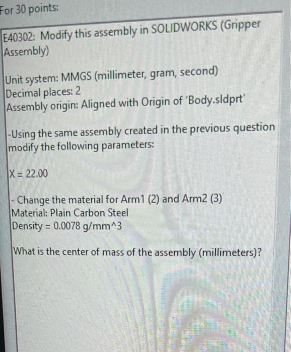 E40301: Build this assembly in SOLIDWORKS (Gripper | Chegg.com
