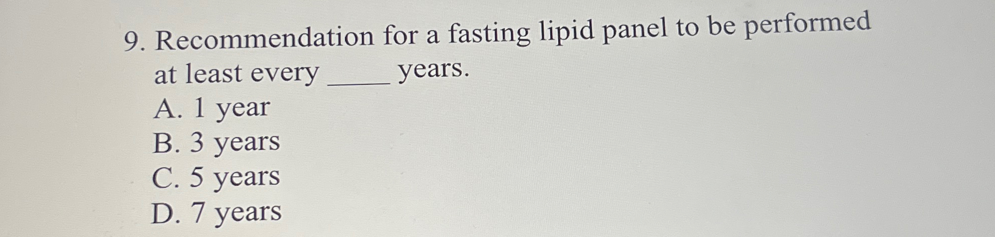 Solved Recommendation for a fasting lipid panel to be | Chegg.com
