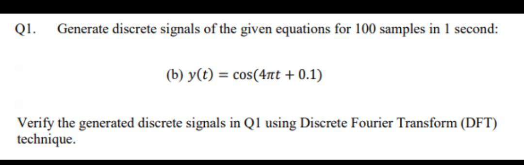 Solved Q1. Generate discrete signals of the given equations | Chegg.com