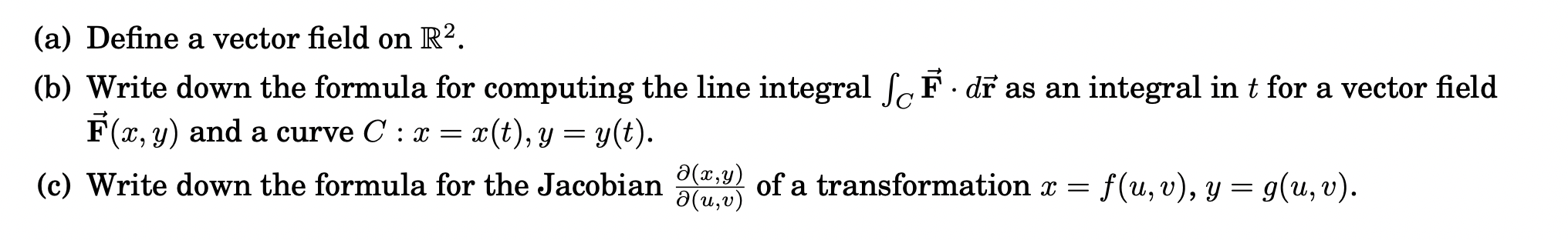 Solved (a) ﻿Define a vector field on R2.(b) ﻿Write down the | Chegg.com