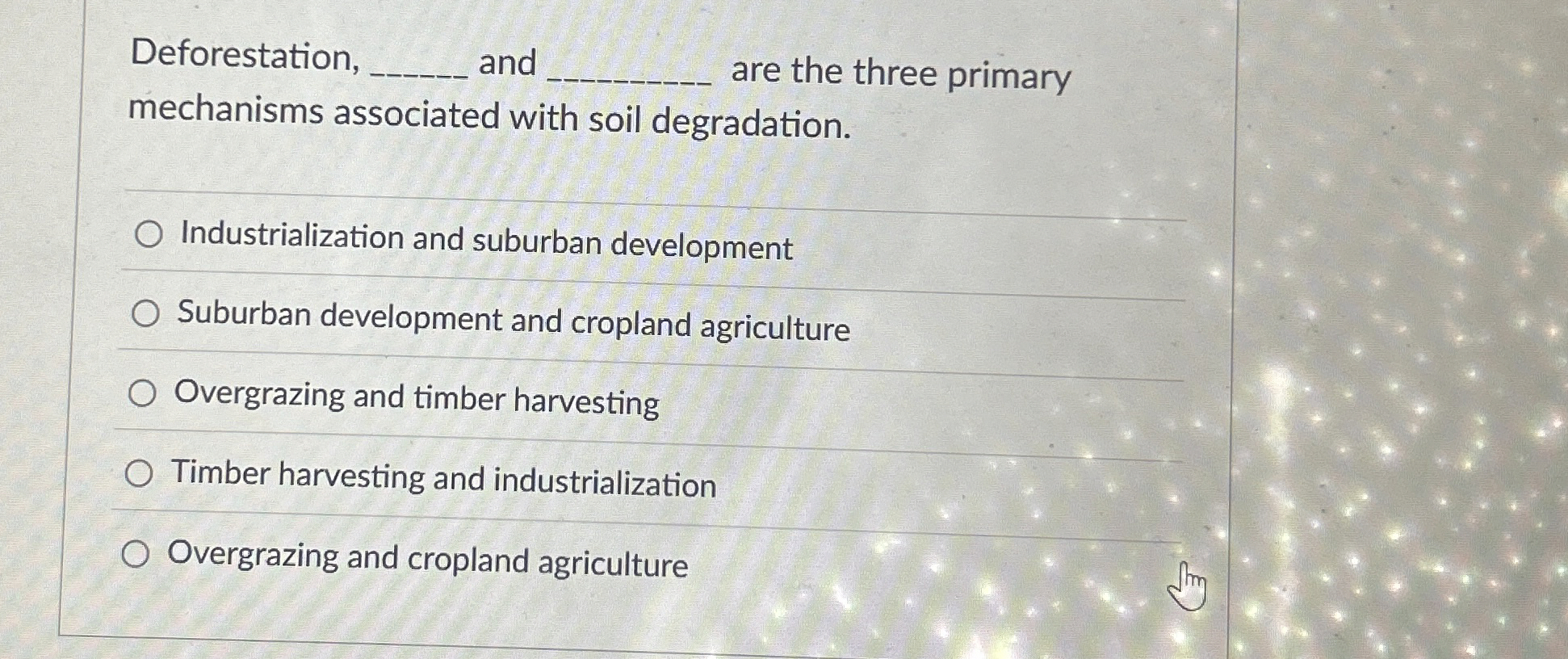 Solved Deforestation, q, ﻿and q, ﻿are the three primary | Chegg.com