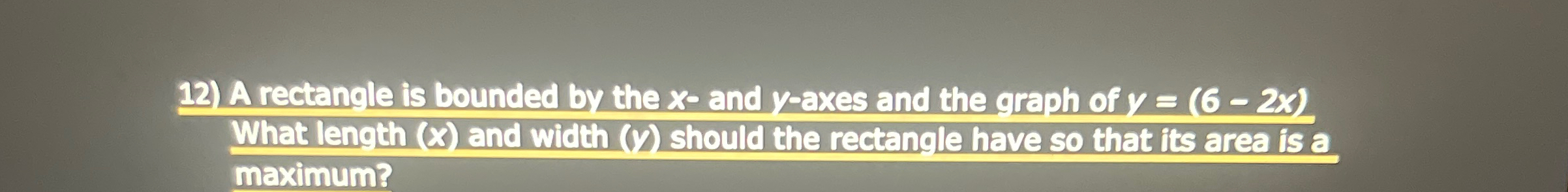 Solved A rectangle is bounded by the x - ﻿and y-axes and the | Chegg.com