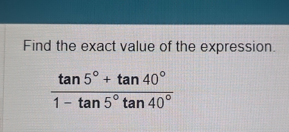 Solved Find the exact value of the | Chegg.com