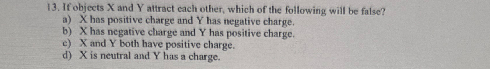 If objects x and Y attract each other, which of the | Chegg.com