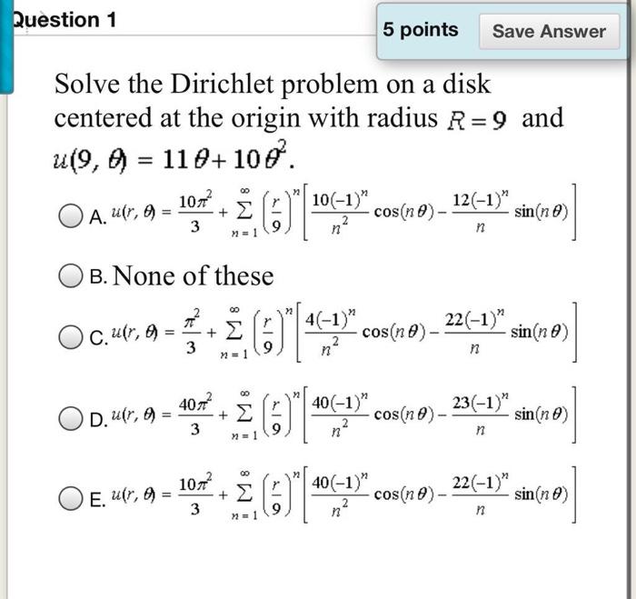 Solved Question 1 5 points Save Answer Solve the Dirichlet | Chegg.com