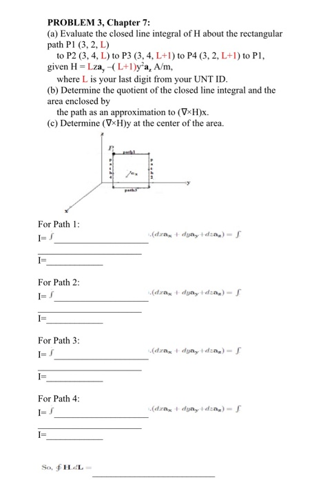 Solved PROBLEM 3, Chapter 7: (a) Evaluate the closed line | Chegg.com