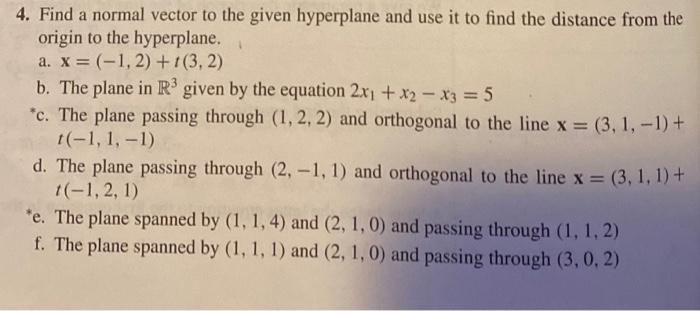 Solved 4. Find a normal vector to the given hyperplane and | Chegg.com
