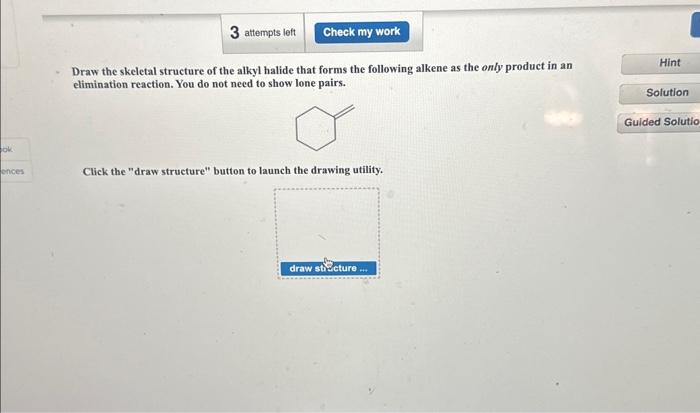 Solved Draw the skeletal structure of the alkyl halide that | Chegg.com