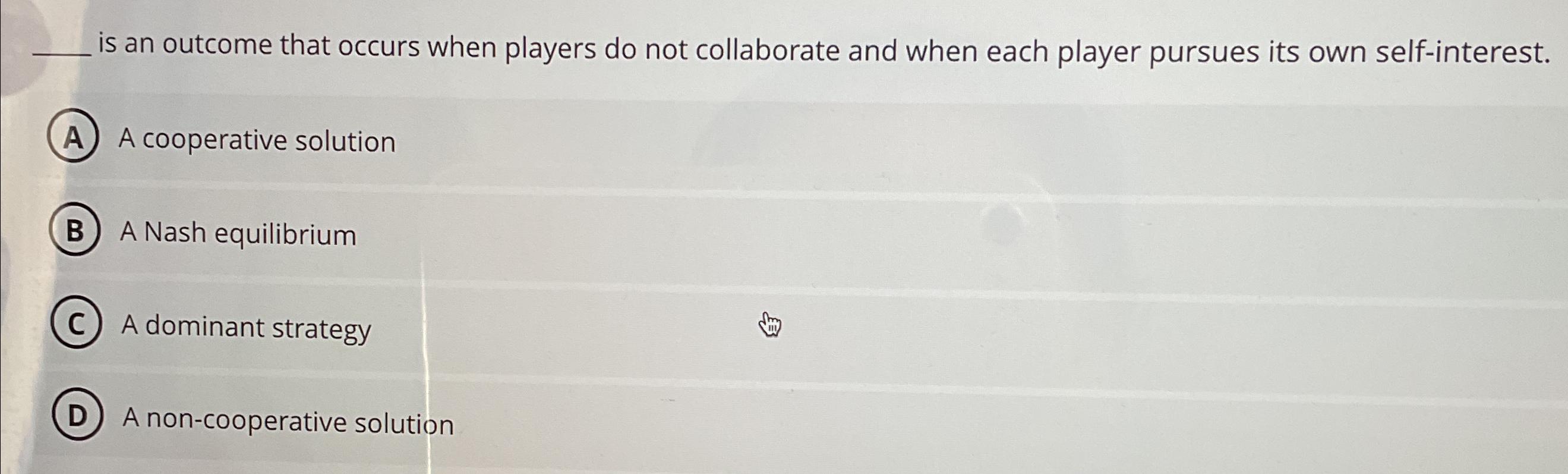 Solved is an outcome that occurs when players do not | Chegg.com