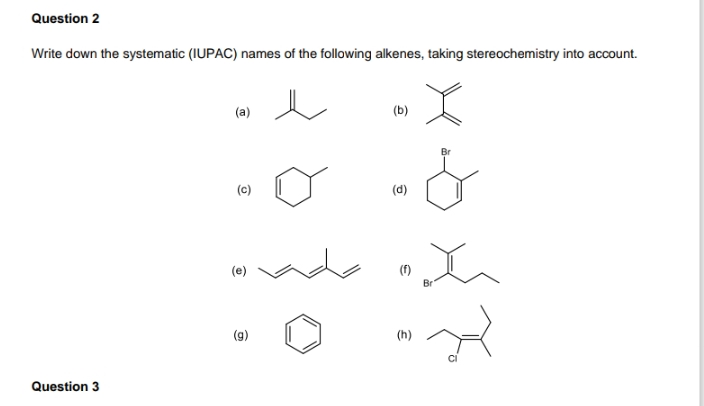 Solved Question 2write Down The Systematic Iupac names Of