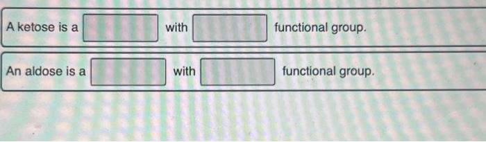 Solved A ketose is a An aldose is a with with functional | Chegg.com