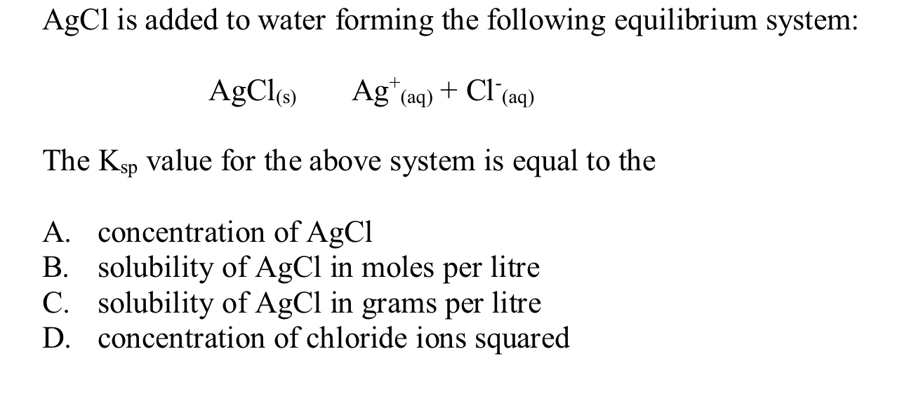 Solved AgCl is added to water forming the following | Chegg.com