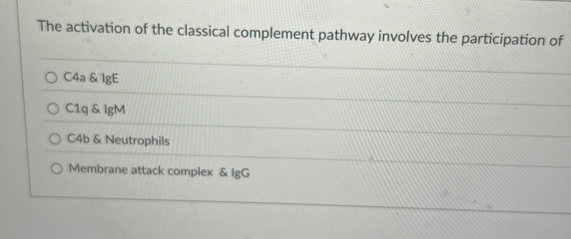 Solved The activation of the classical complement pathway | Chegg.com