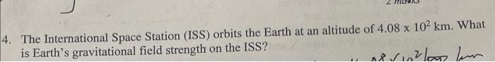 Solved 4. The International Space Station (ISS) orbits the | Chegg.com