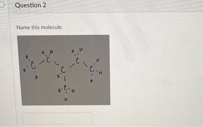 Solved Name this molecule: Name this molecule: Name this | Chegg.com