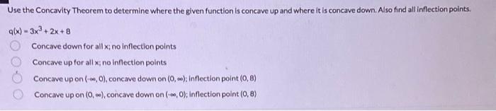 Solved Use the Concavity Theorem to determine where the | Chegg.com