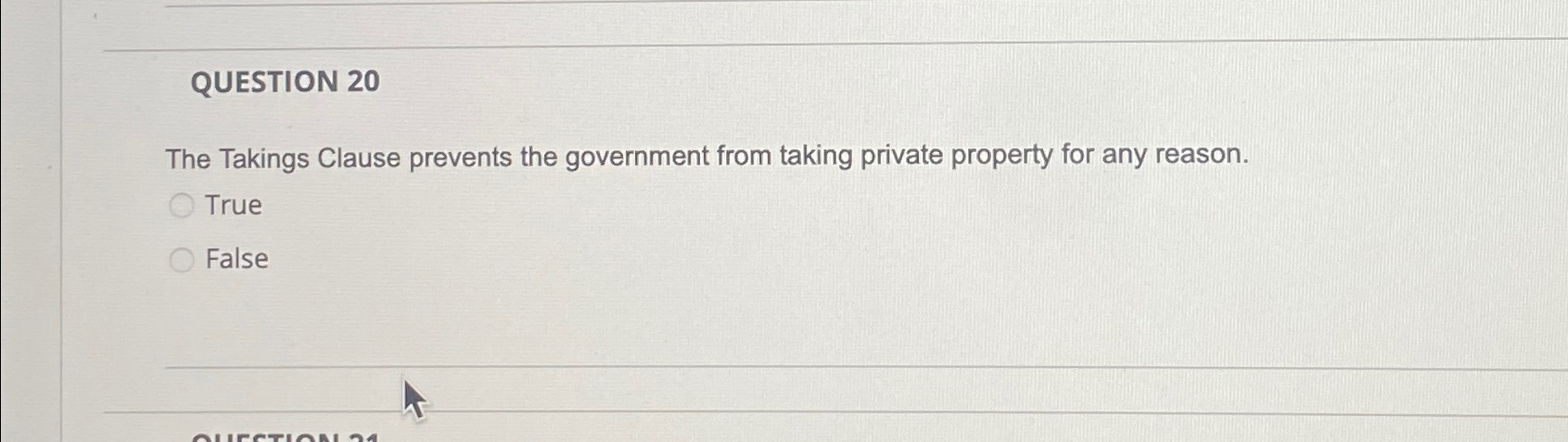 Solved QUESTION 20The Takings Clause prevents the government | Chegg.com